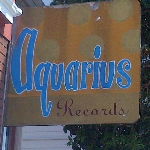 Aquarius Records - 1055 Valencia St - San Francisco