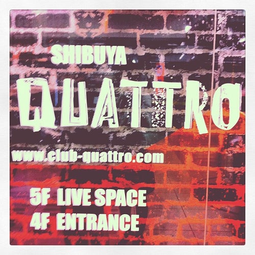 Shibuya CLUB QUATTRO (渋谷CLUB QUATTRO) - 宇田川町32-13-4 - 東京