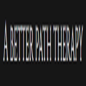 A Better Path Therapy - A Better Path Therapy