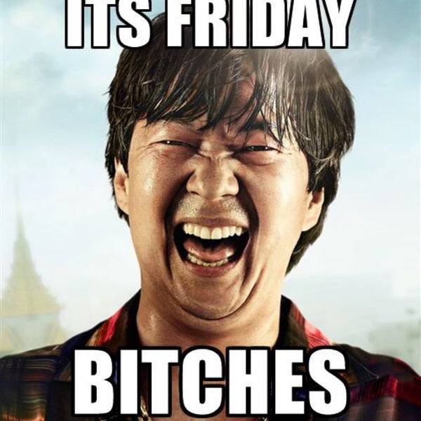 Mr Chow Friday Meme