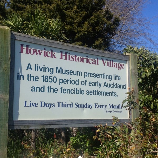 Howick Historical Village - East Auckland - Pakuranga, Auckland