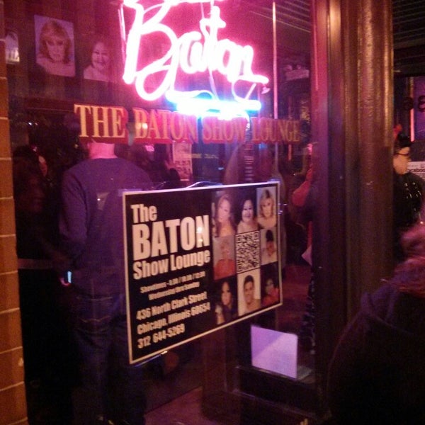 The Baton Show Lounge - River North - 436 N Clark St