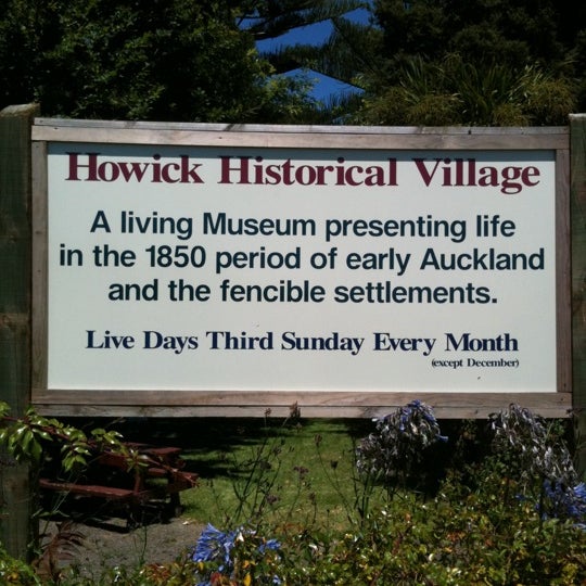 Howick Historical Village - East Auckland - Pakuranga, Auckland